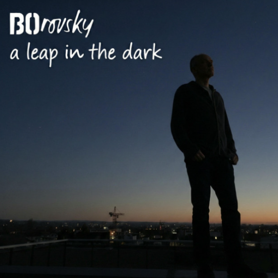 Borovsky ‘A Leap In The Dark’ – out now! – IhouseU.com